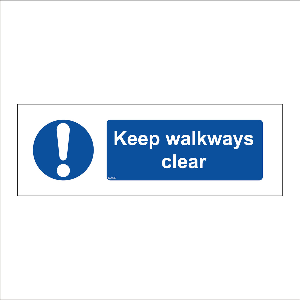 Keep Walkways Clear Sign with Circle Exclamation Mark – PWDirect