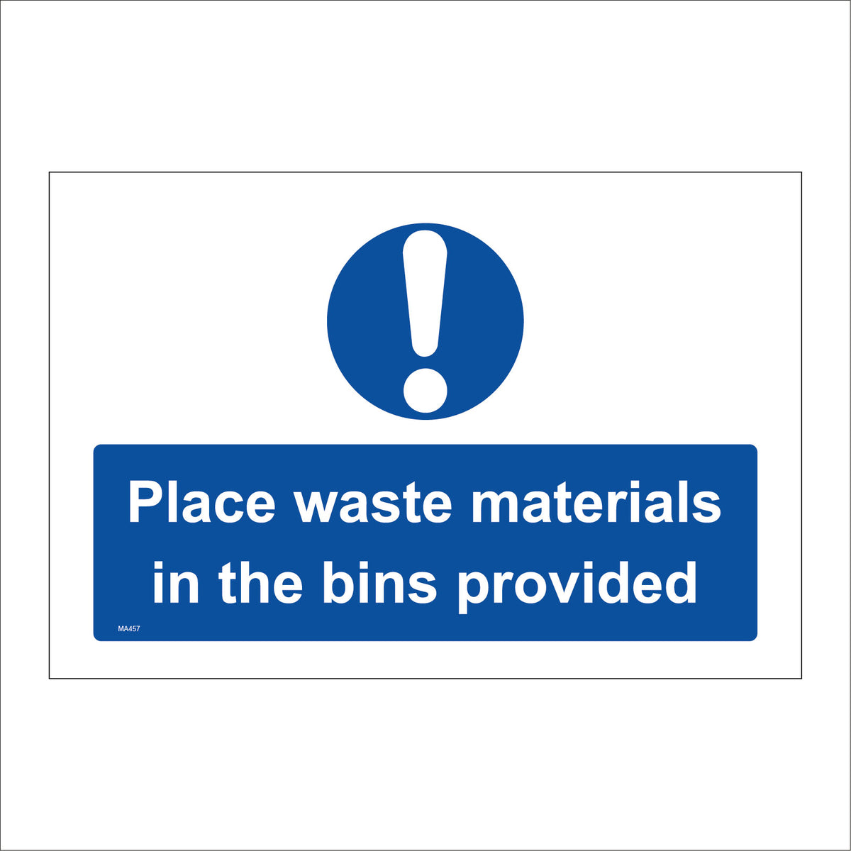 Place Waste Materials In The Bins Provided Sign with Circle Exclamation ...