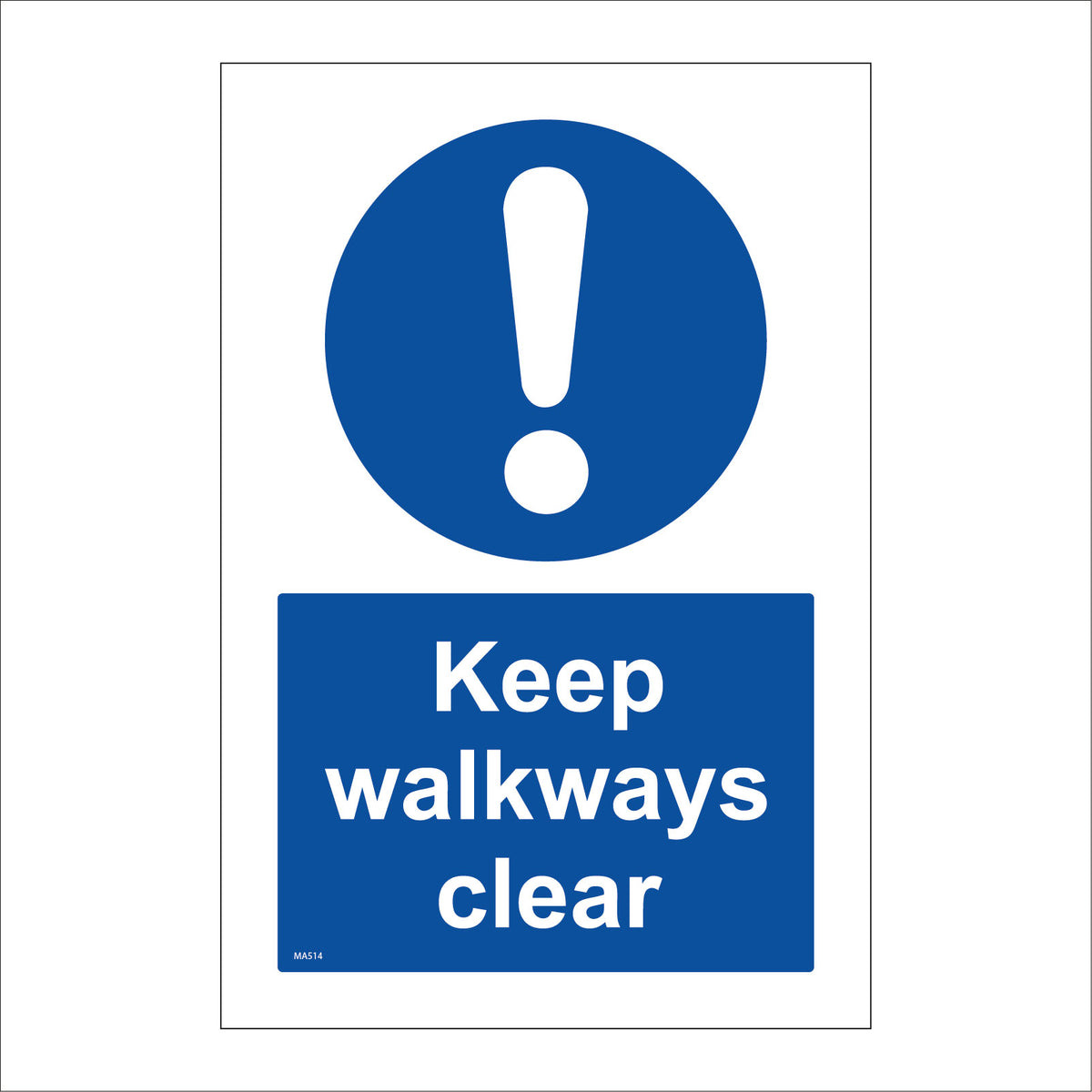Keep Walkways Clear Sign with Circle Exclamation Mark – PWDirect