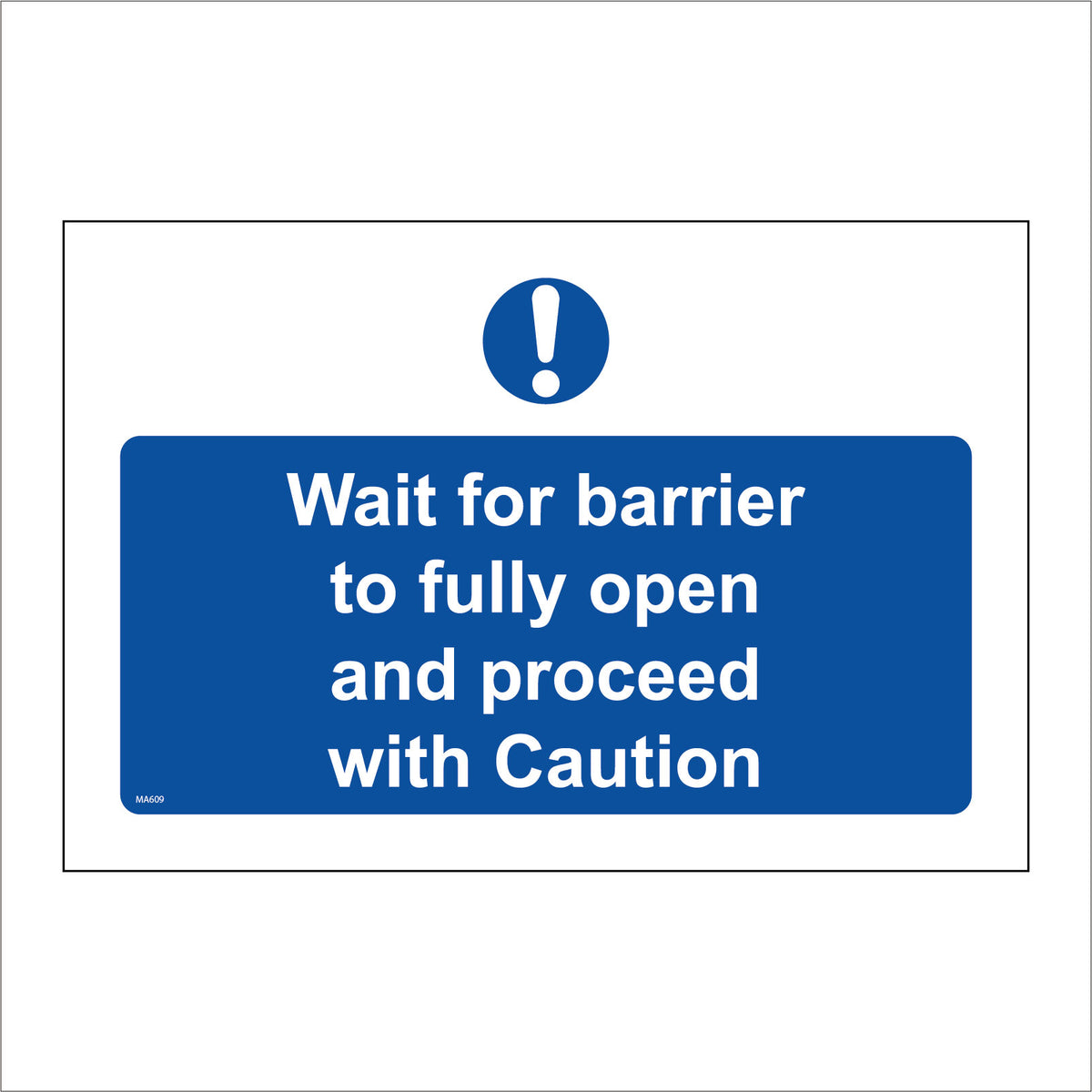 Wait For Barrier To Fully Open Sign with Circle Exclamation Mark – PWDirect