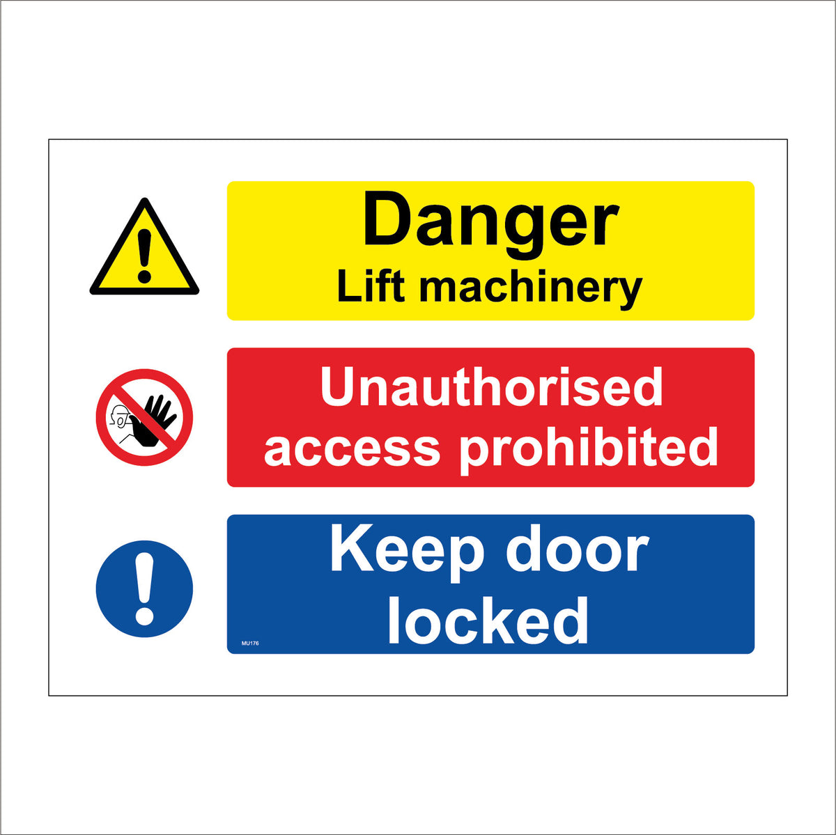 Danger Lift Machinery Unauthorised Access Prohibited Keep Door Locked ...