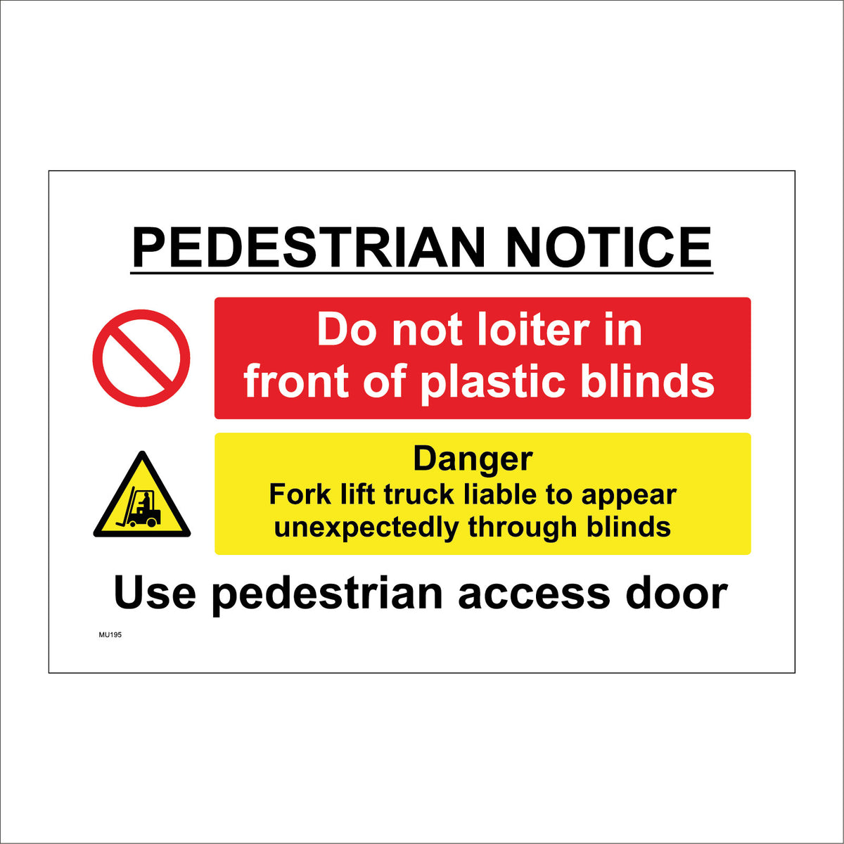 Pedestrian Notice Do Not Loiter In Front Of Plastic Blinds Danger Fork ...