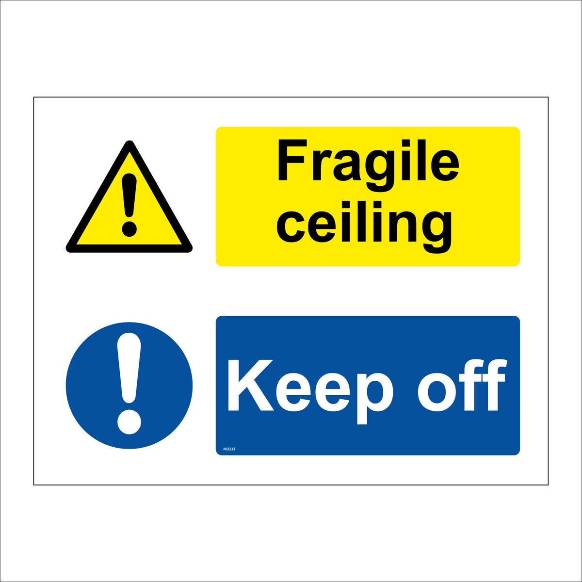 Fragile Ceiling Keep Off Sign with 2 Exclamation Marks – PWDirect