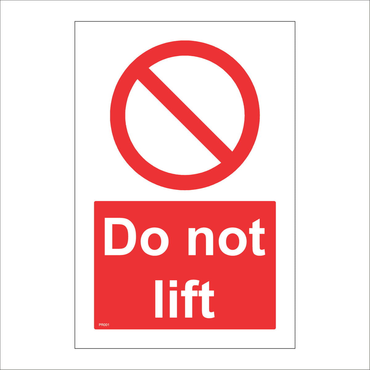 Do Not Lift Sign with Circle – PWDirect