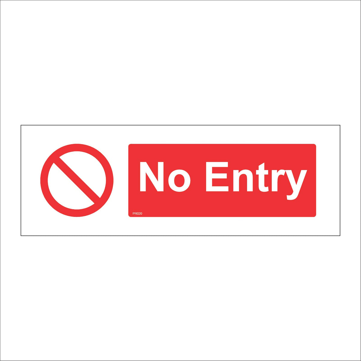 No Entry Sign with Circle Red Diagonal Line Through – PWDirect