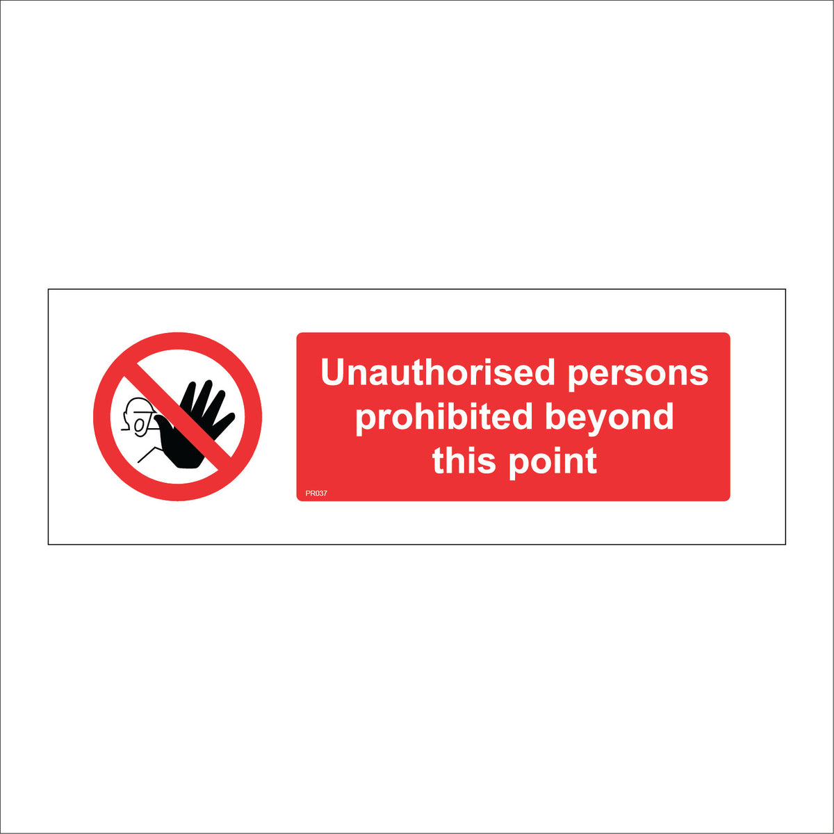 Unauthorised Persons Prohibited Beyond This Point Sign with Circle Man ...