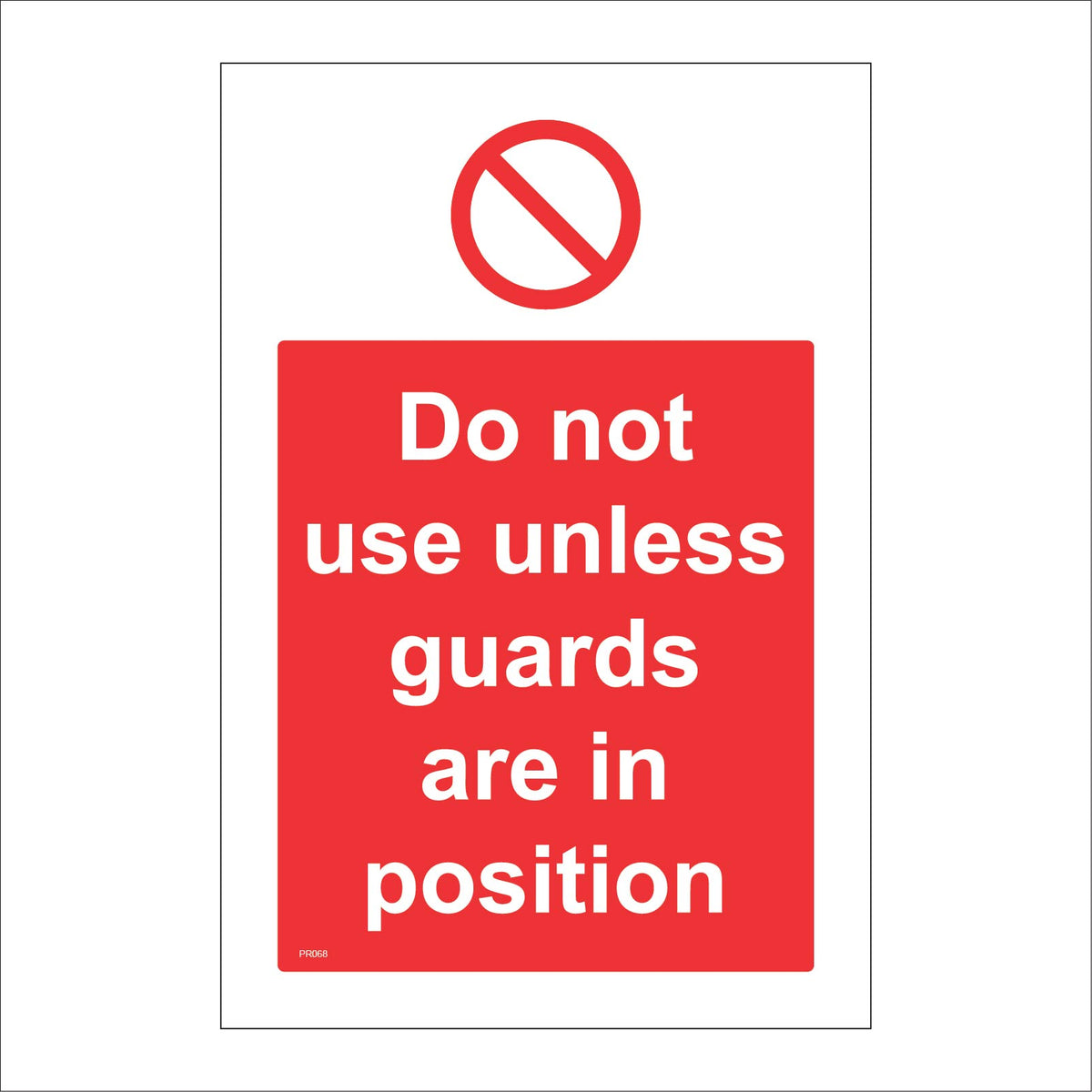 Do Not Use Unless Guards Are In Position Sign with Red Circle Red ...