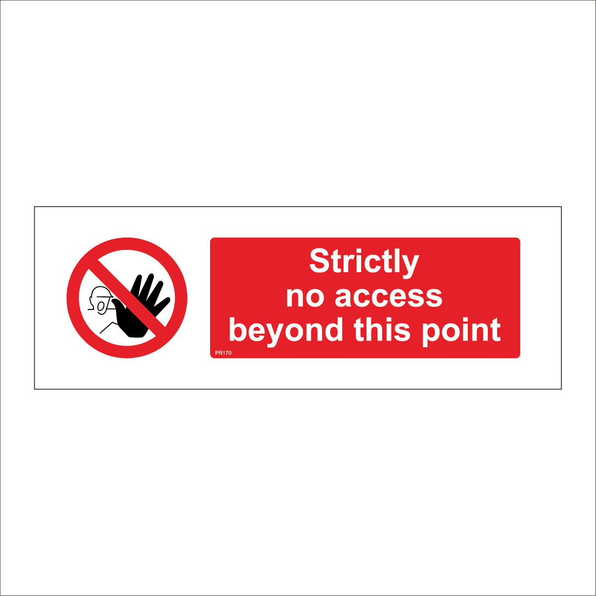 Strictly No Access Beyond This Point Sign with Circle Face Hand – PWDirect