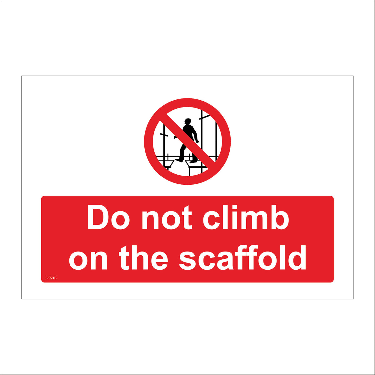 Do Not Climb On The Scaffold Sign with Circle Man Scaffold – PWDirect