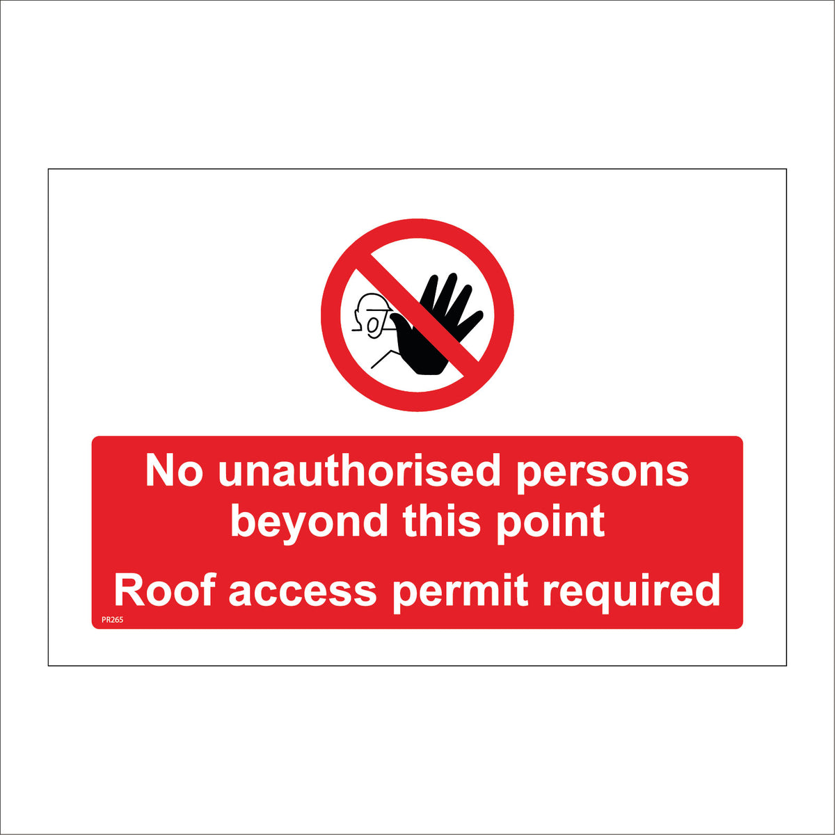 No Unauthorised Persons Beyond This Point Roof Access Permit Required ...