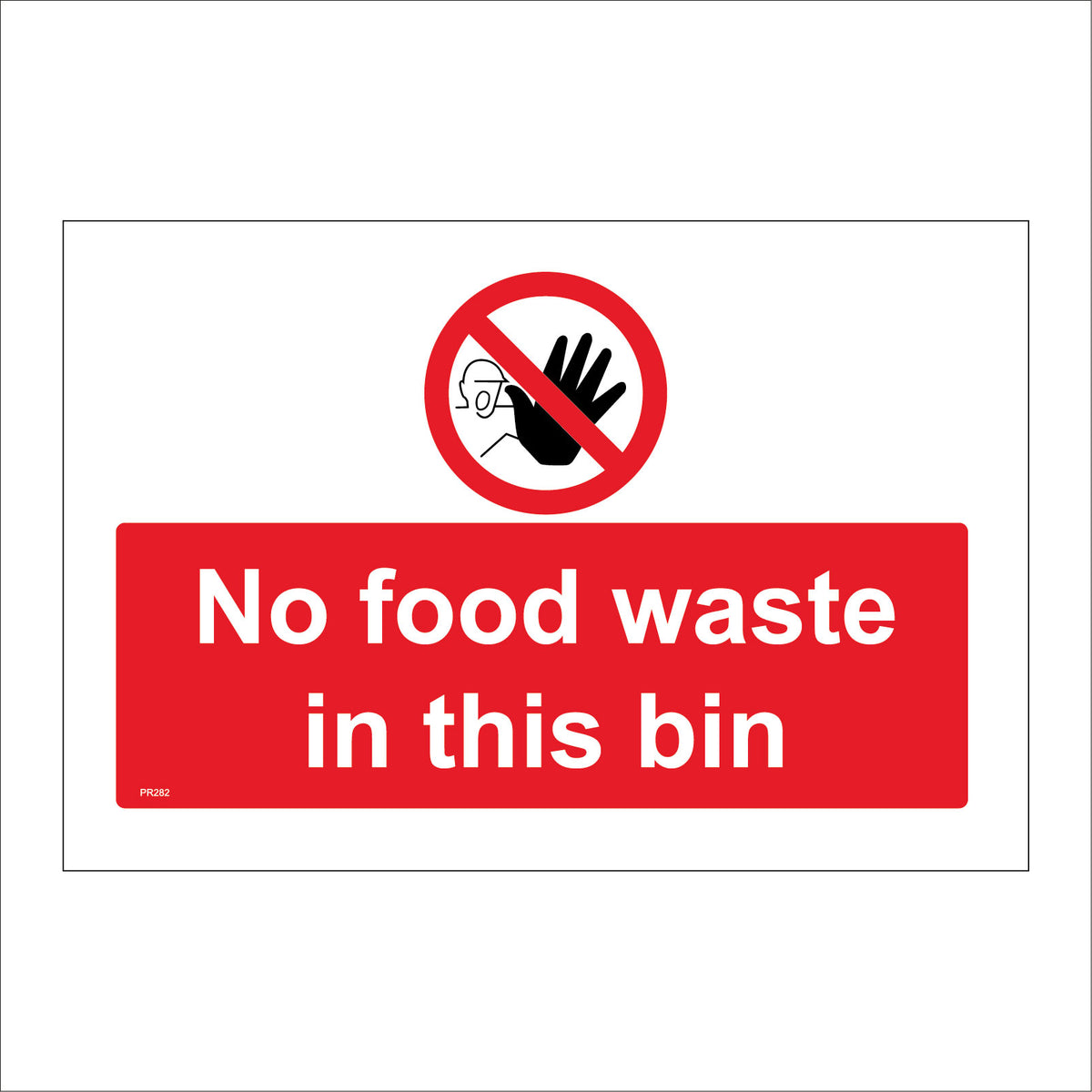 No Food Waste In This Bin Sign with Circle Hand Red Line – PWDirect