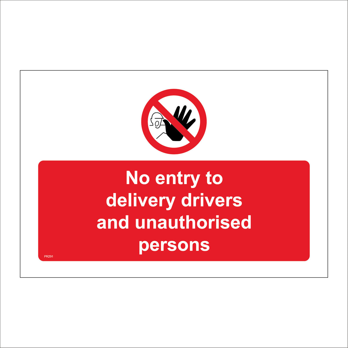 No Entry To Delivery Drivers And Unauthorised Persons Sign with Red ...