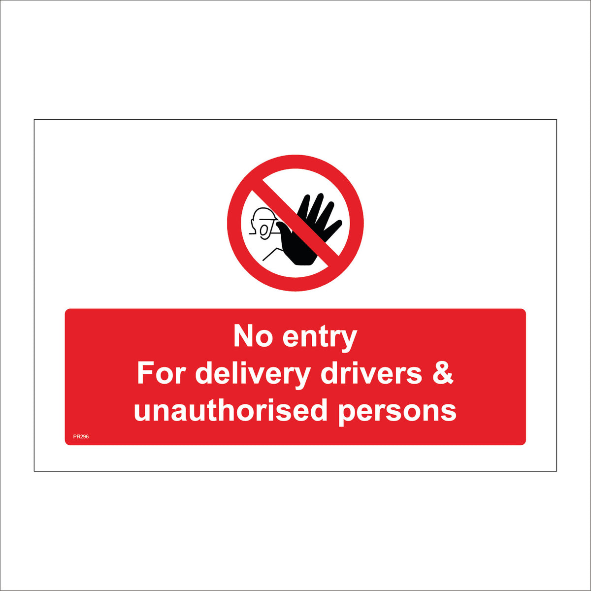 No Entry To Delivery Drivers And Unauthorised Persons Sign with Circle ...