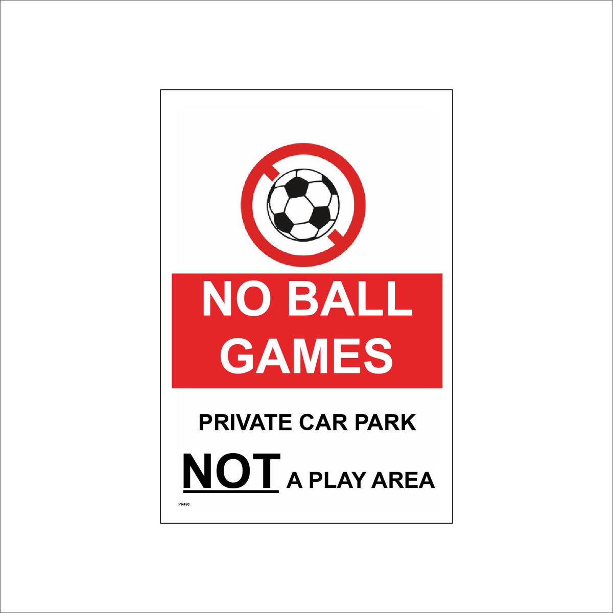 No Ball Games Private Car Park Not A Play Area – PWDirect