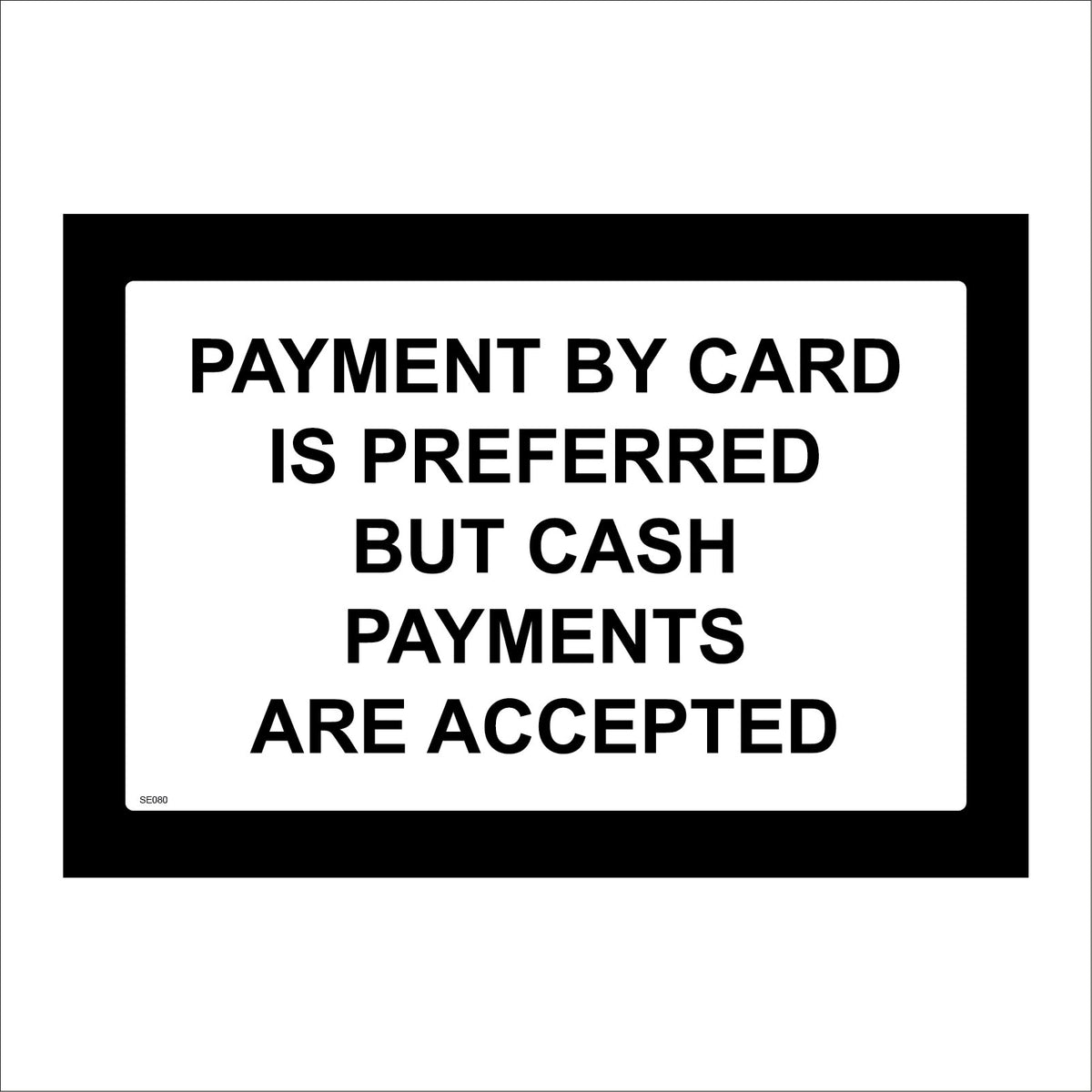 Payment By Card Is Preferred But Cash Payments Are Accepted Sign – PWDirect