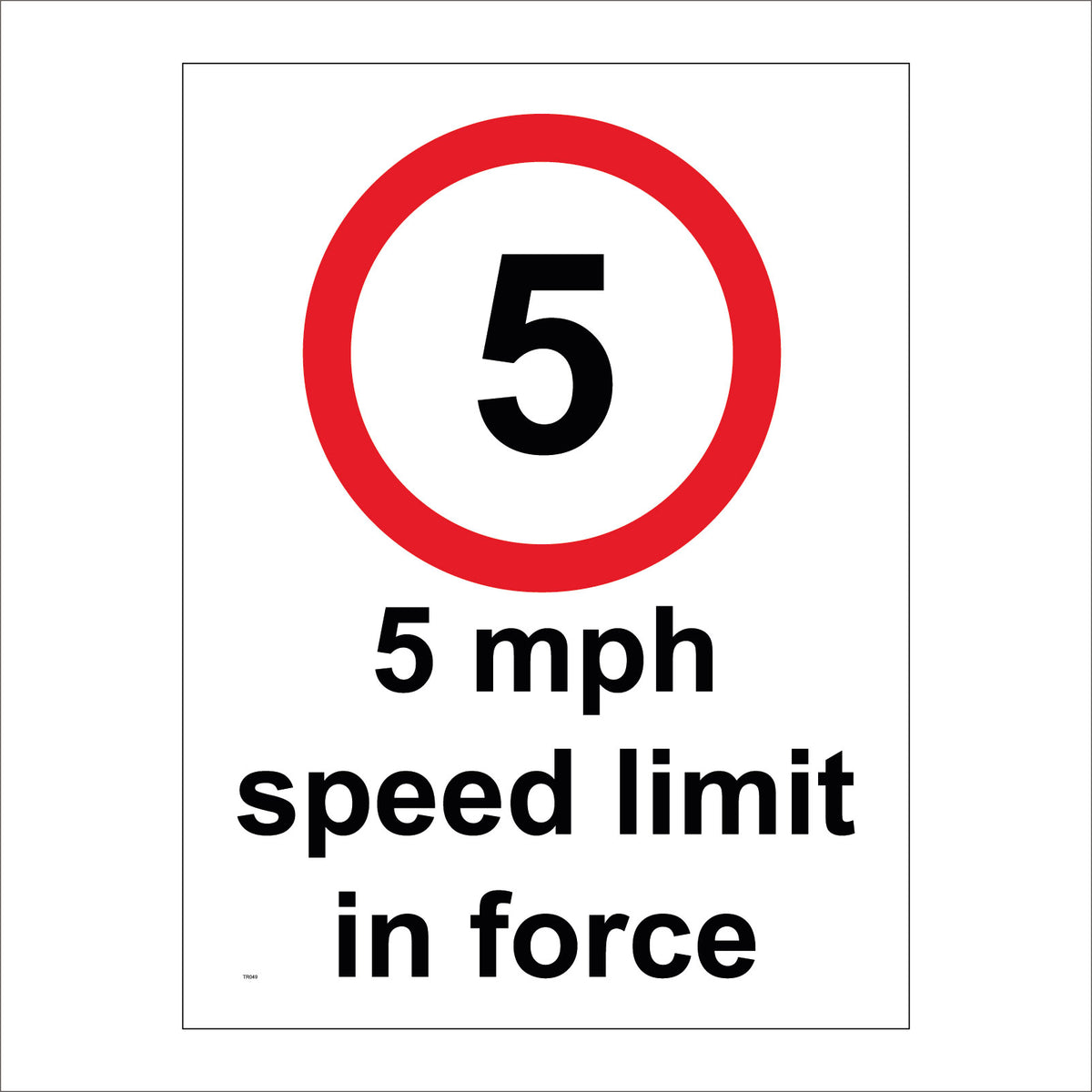 5 Mph Speed Limit In Force Sign with Circle – PWDirect