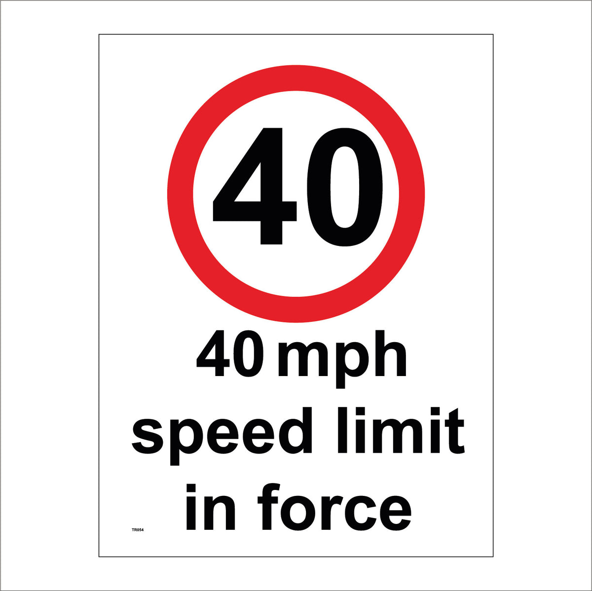 40 Mph Speed Limit In Force Sign with Circle – PWDirect