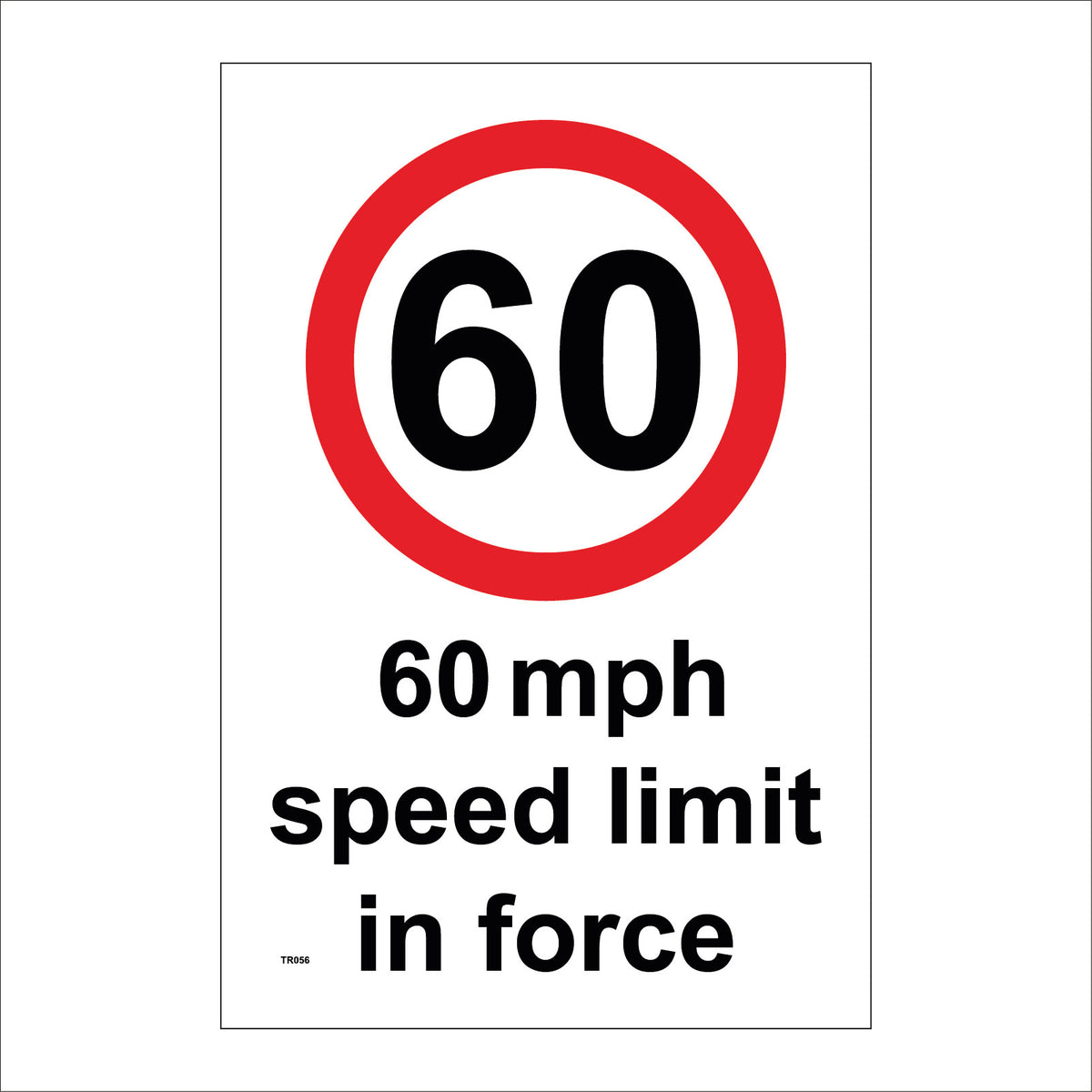 60 Mph Speed Limit In Force Sign with Circle – PWDirect