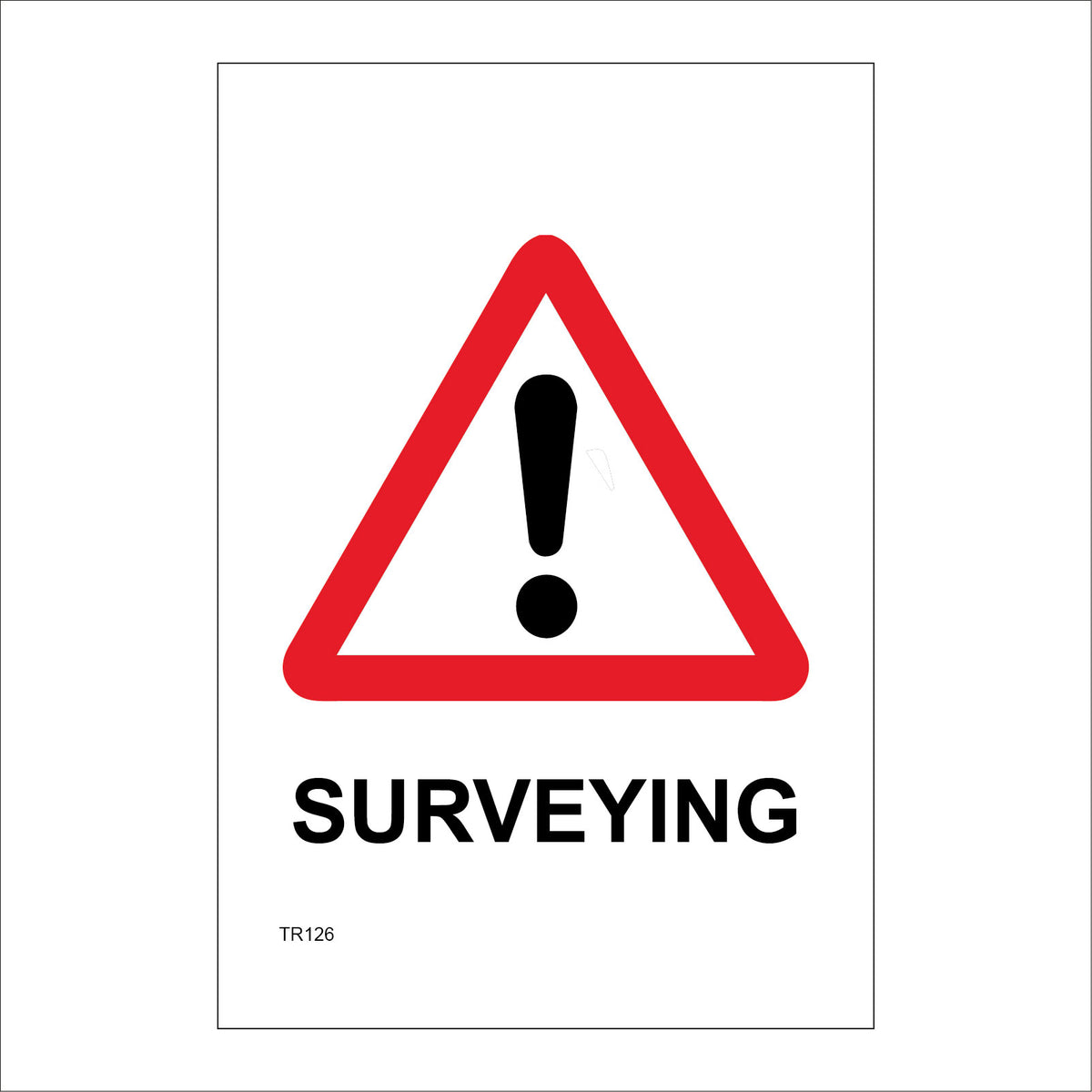 Surveying Sign with Triangle Exclamation Mark – PWDirect