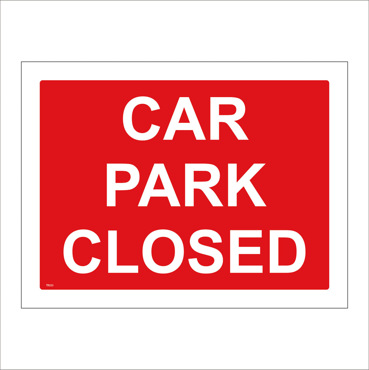 Car Park Closed Sign – PWDirect