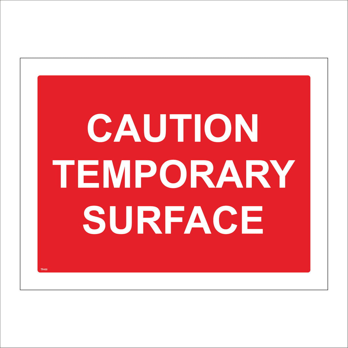 Caution Temporary Surface Sign – PWDirect