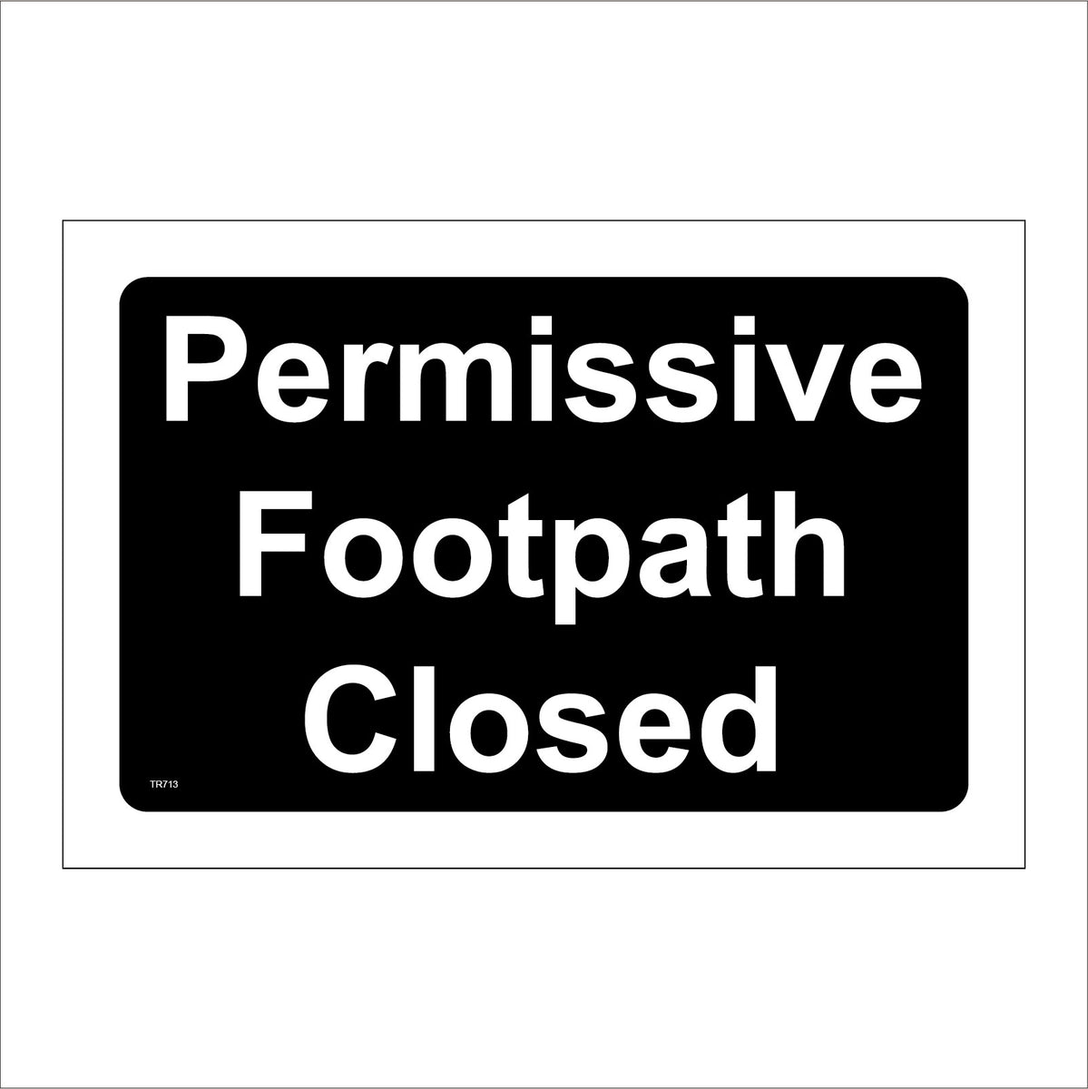 Permissive Footpath Closed Black Background White Text – PWDirect
