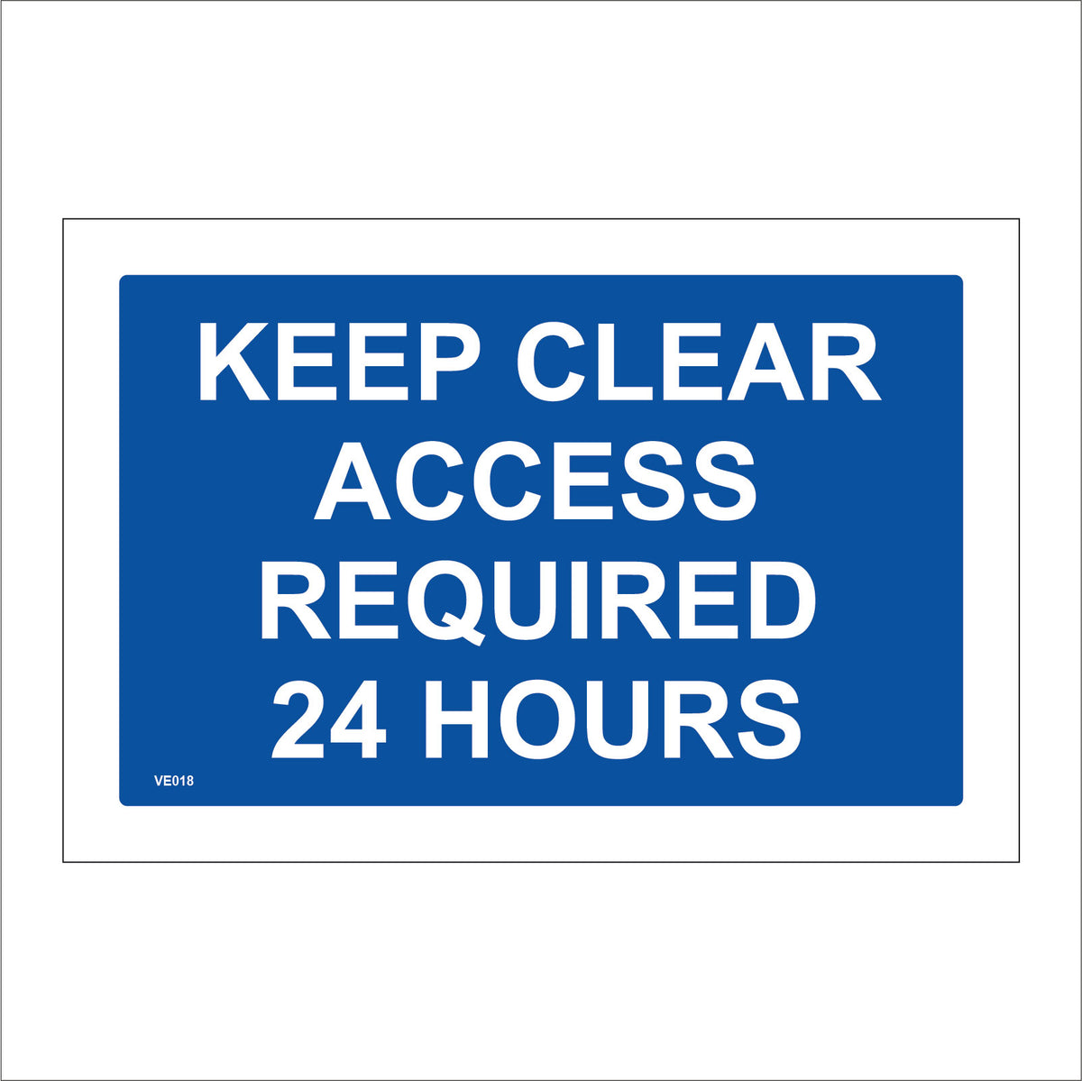 Keep Clear Access Required 24 Hours Sign – PWDirect
