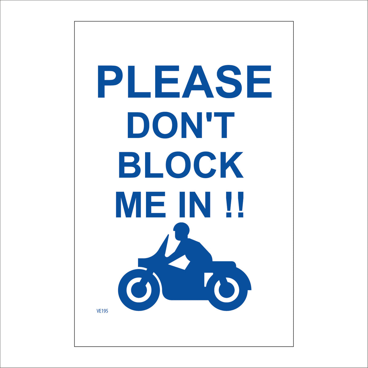 Please Don't Block Me In Sign with Motor Bike Person – PWDirect