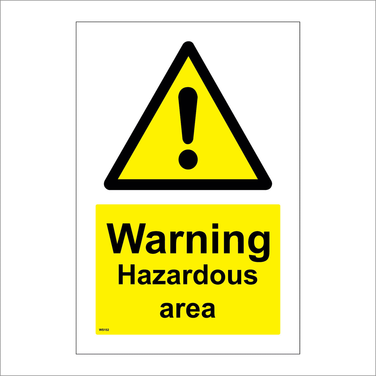 WS152 Warning Hazardous Area Sign with Triangle Exclamation Mark – PWDirect