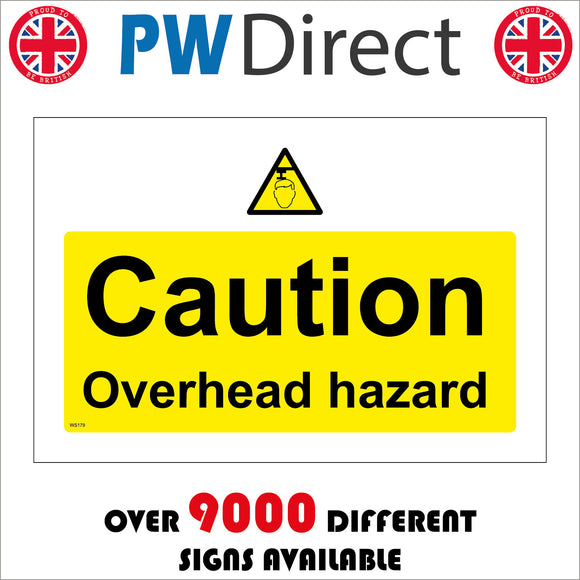 WS179 Caution Overhead Hazard Sign with Triangle Head Pipe – PWDirect