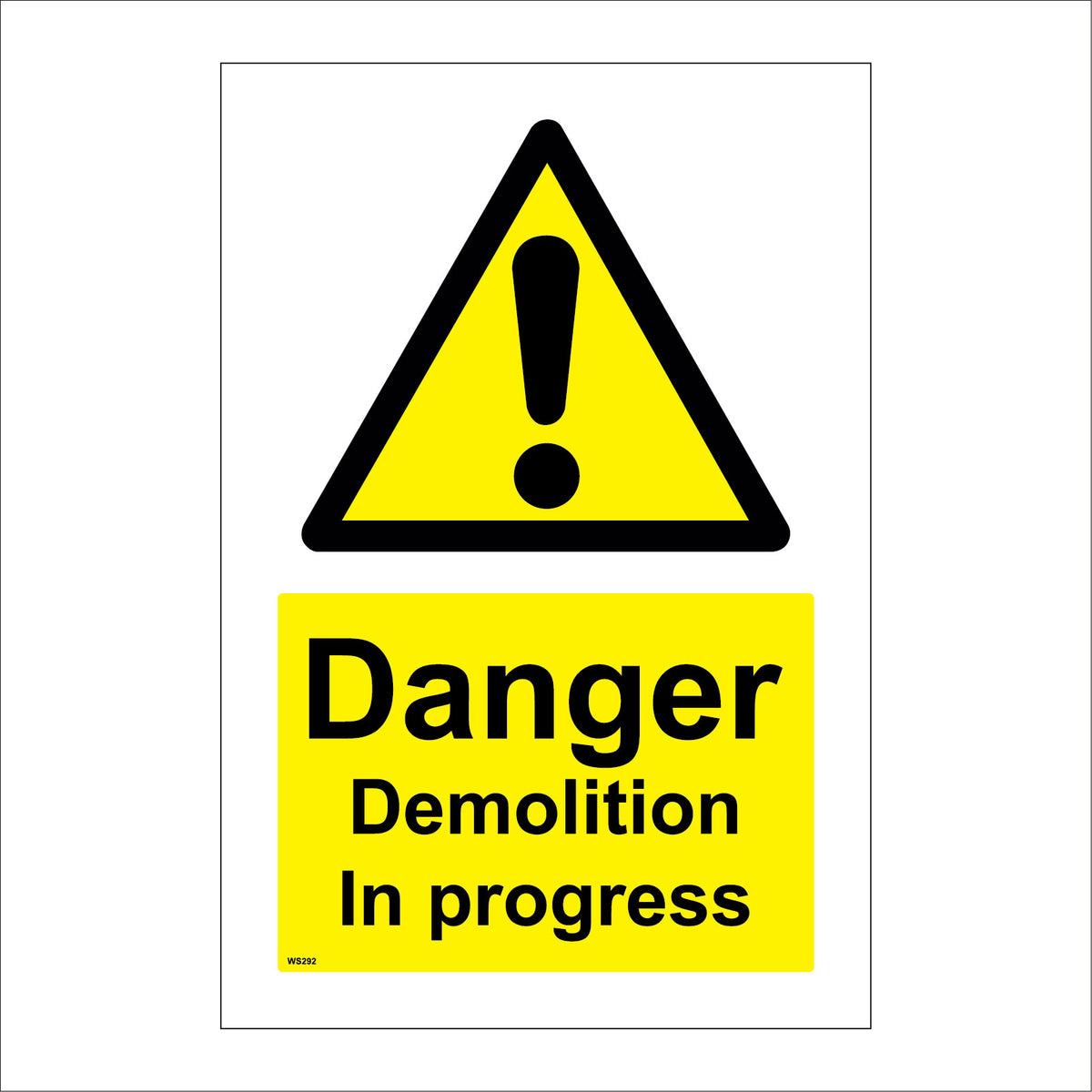 WS292 Danger Demolition In Progress Sign with Triangle Exclamation Mar ...