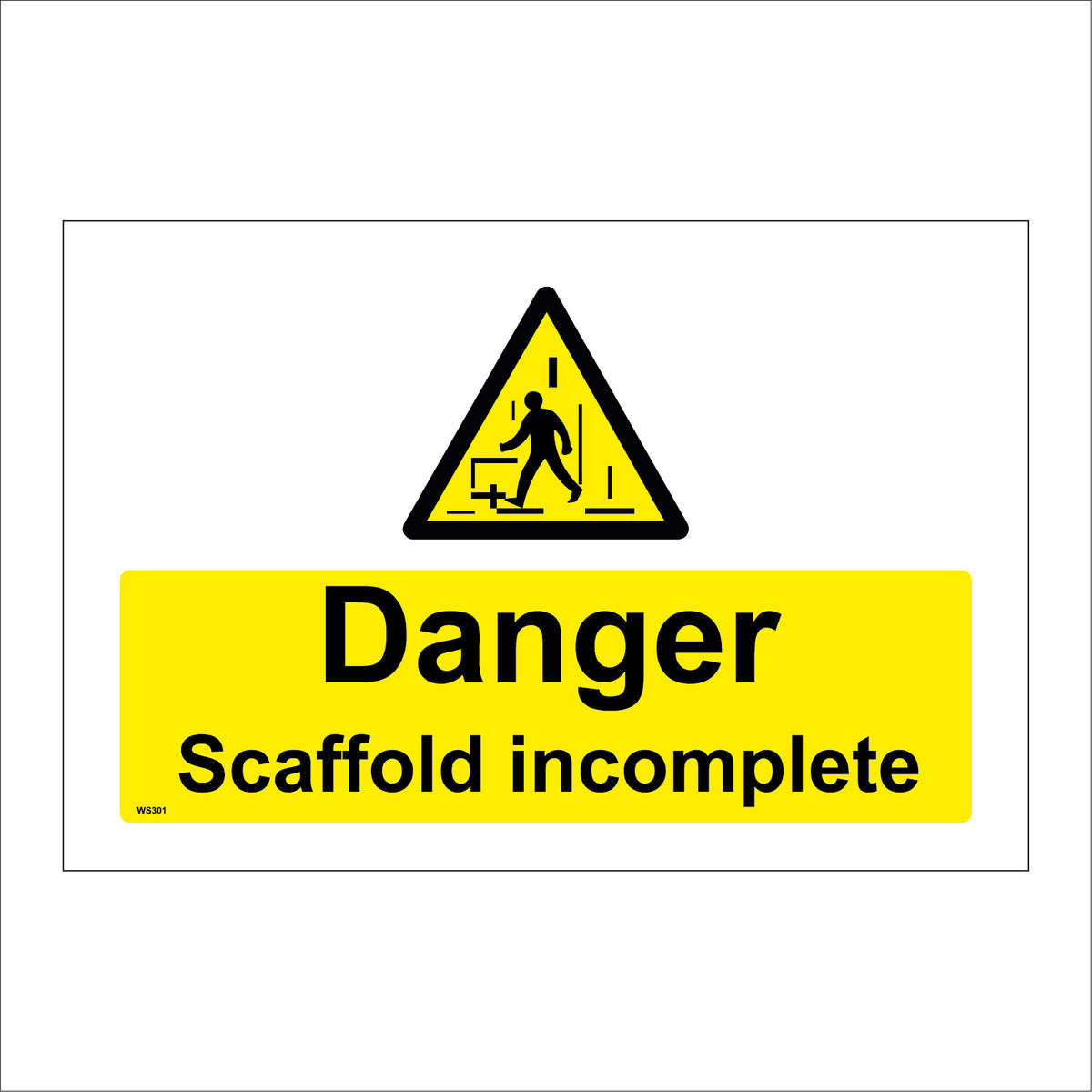 WS301 Danger Scaffold Incomplete Sign with Triangle Person – PWDirect