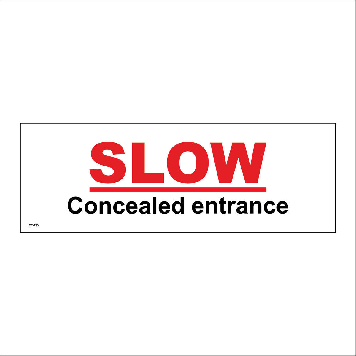 Slow Concealed Entrance Sign – PWDirect