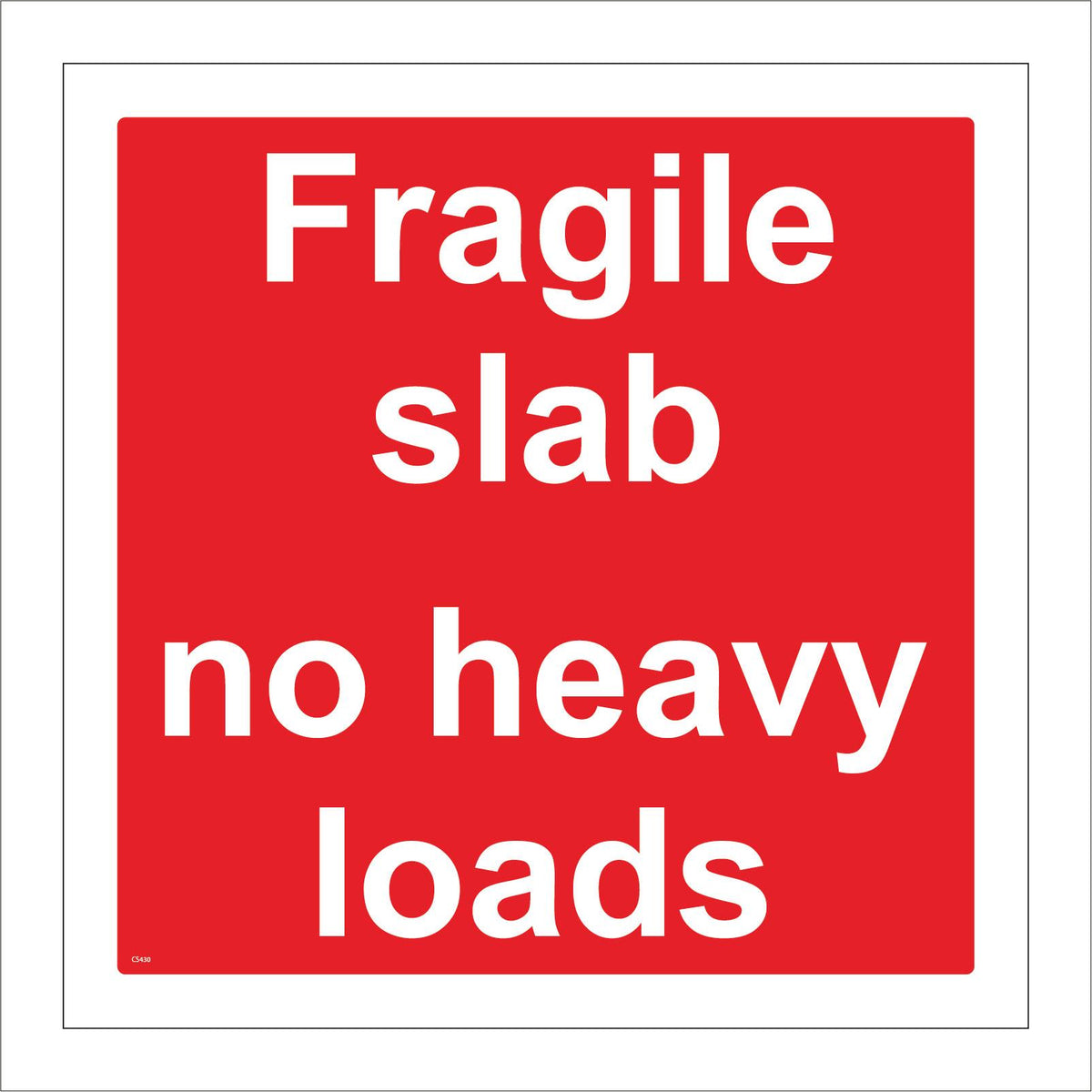 Fragile Slab No Heavy Loads Safety Weight – PWDirect