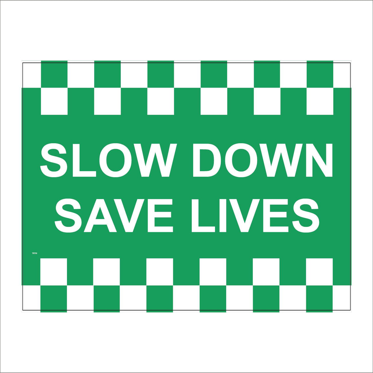 Slow Down Save Lives Green White Chevron Road Safety – PWDirect
