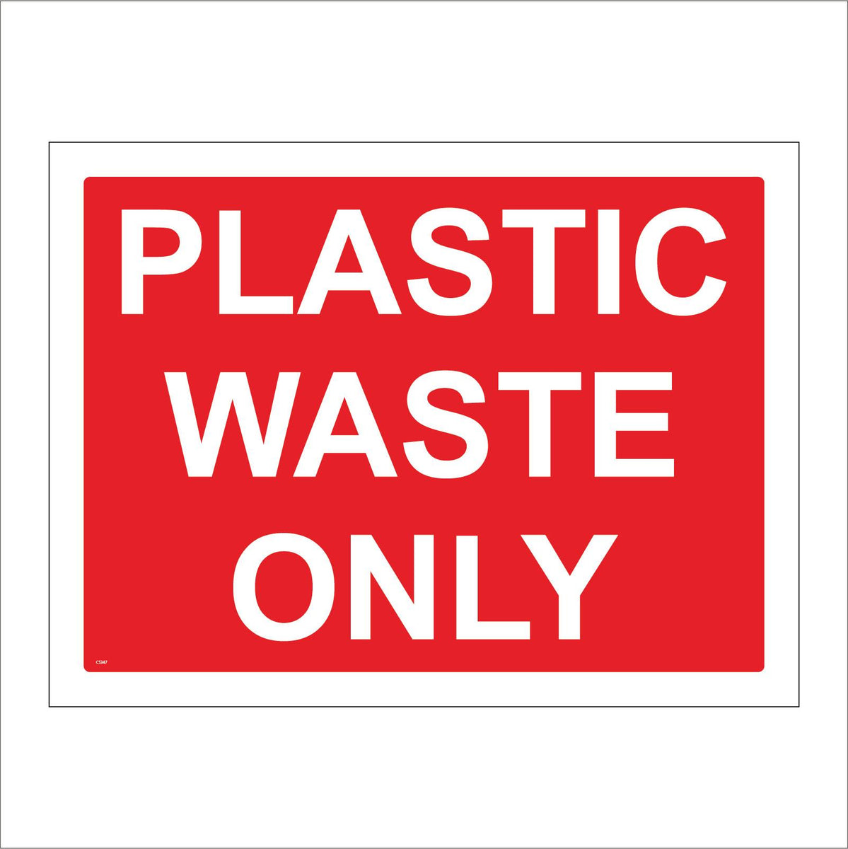 Plastic Waste Only Sign – PWDirect