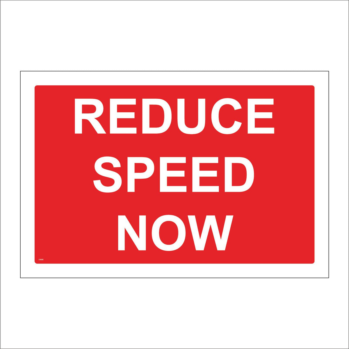 Reduce Speed Now Sign – PWDirect