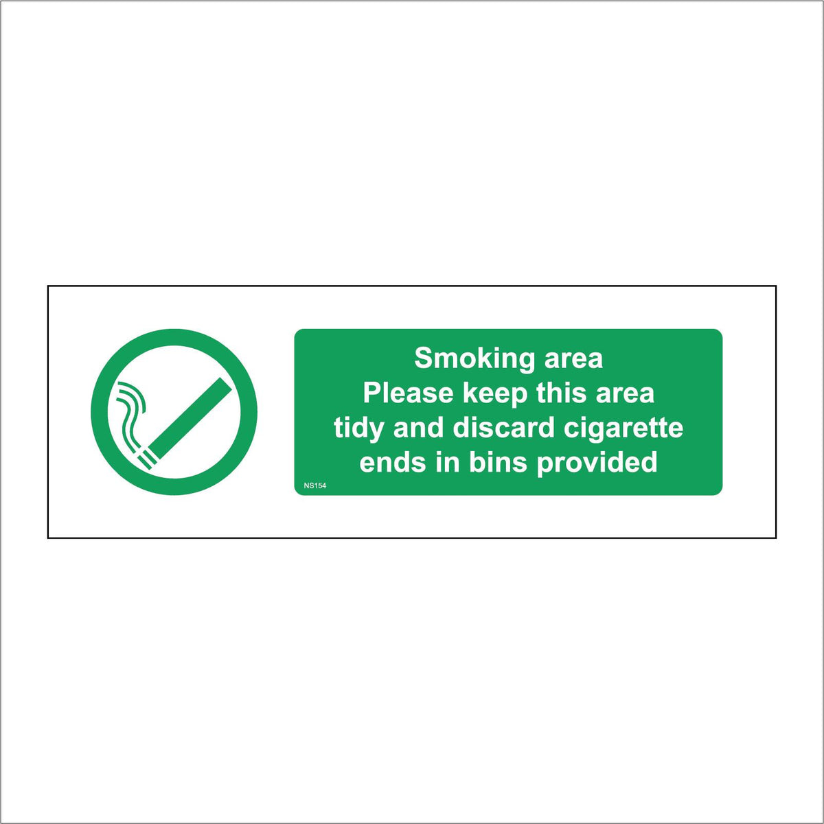 Smoking Area Please Keep Tidy Discard Cigarette Ends Bins – PWDirect