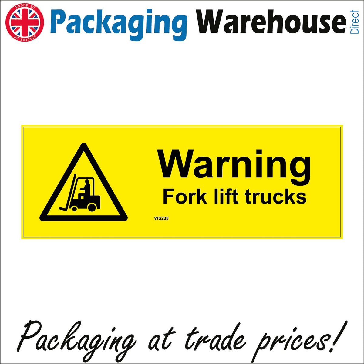 WS238 Warning Fork Lift Trucks Sign with Forklift Triangle – PWDirect