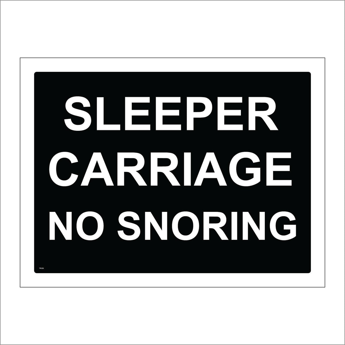 Sleeper Carriage No Snoring Sign – PWDirect