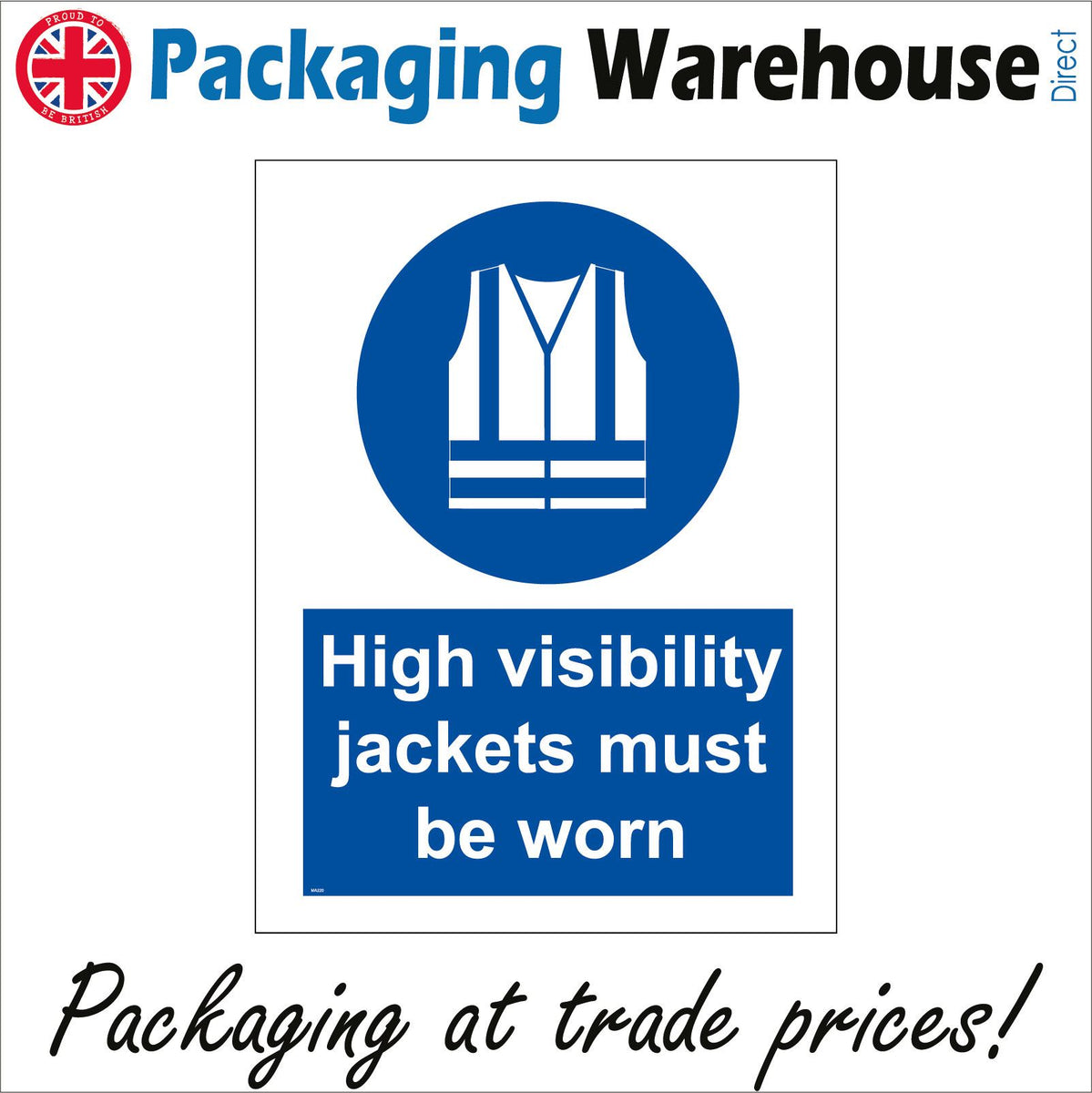 High Visibility Jackets Must Be Worn Sign with High Visibility Jacket ...