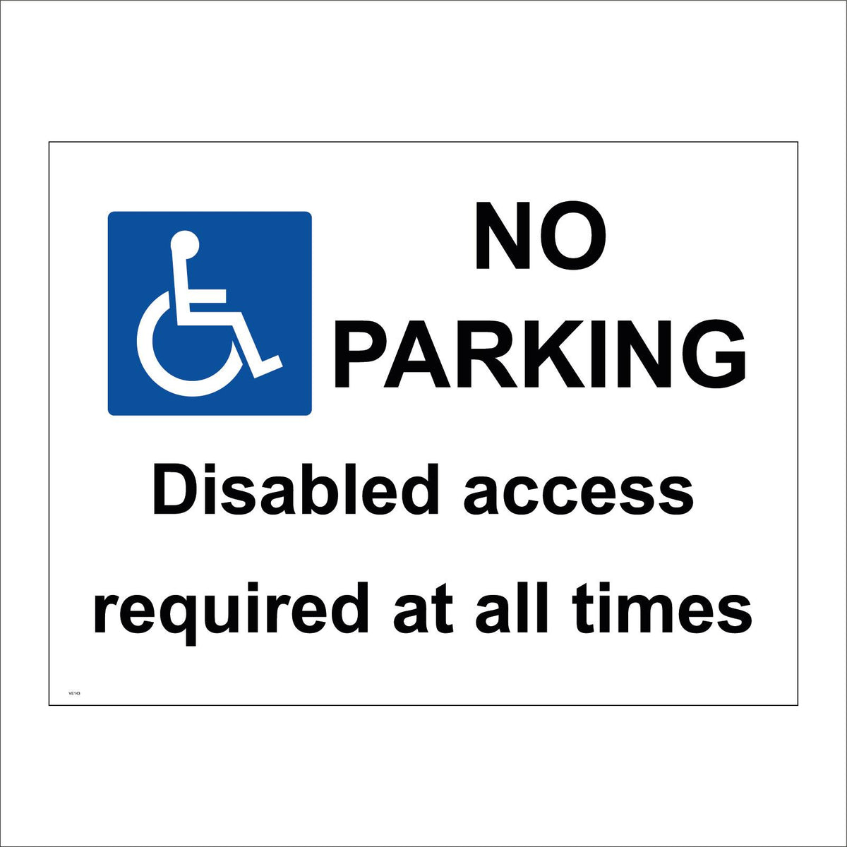 No Parking Disabled Access Required At All Times Sign with Disabled ...