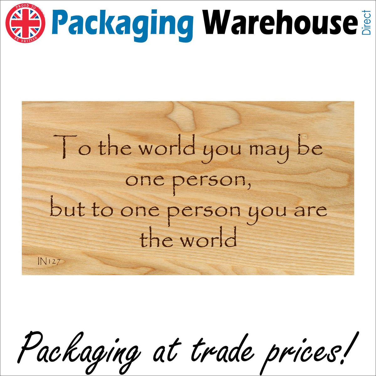 To The World You May Be One Person Sign – PWDirect