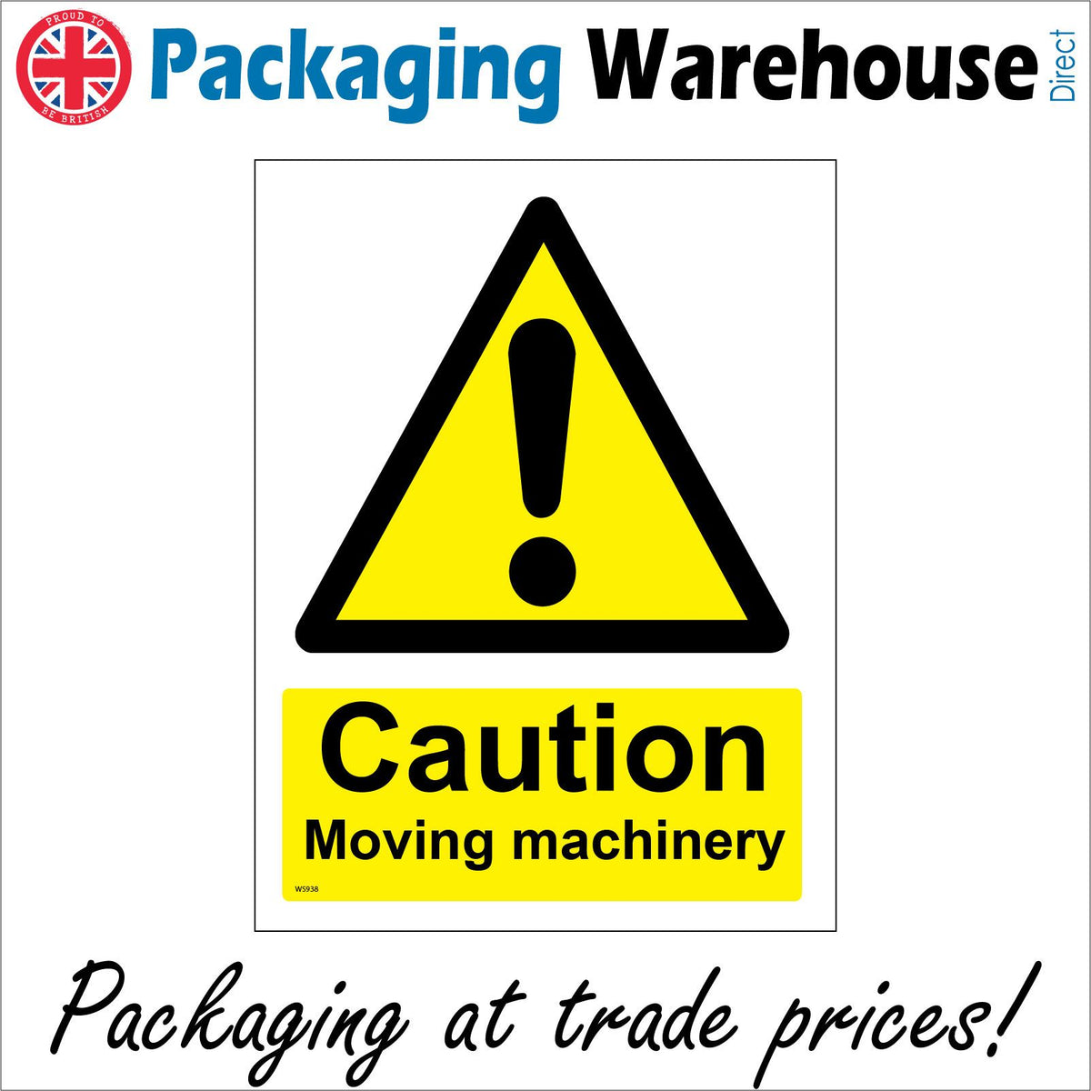 WS938 Caution Moving Machinery Sign with Triangle Exclamation Mark ...