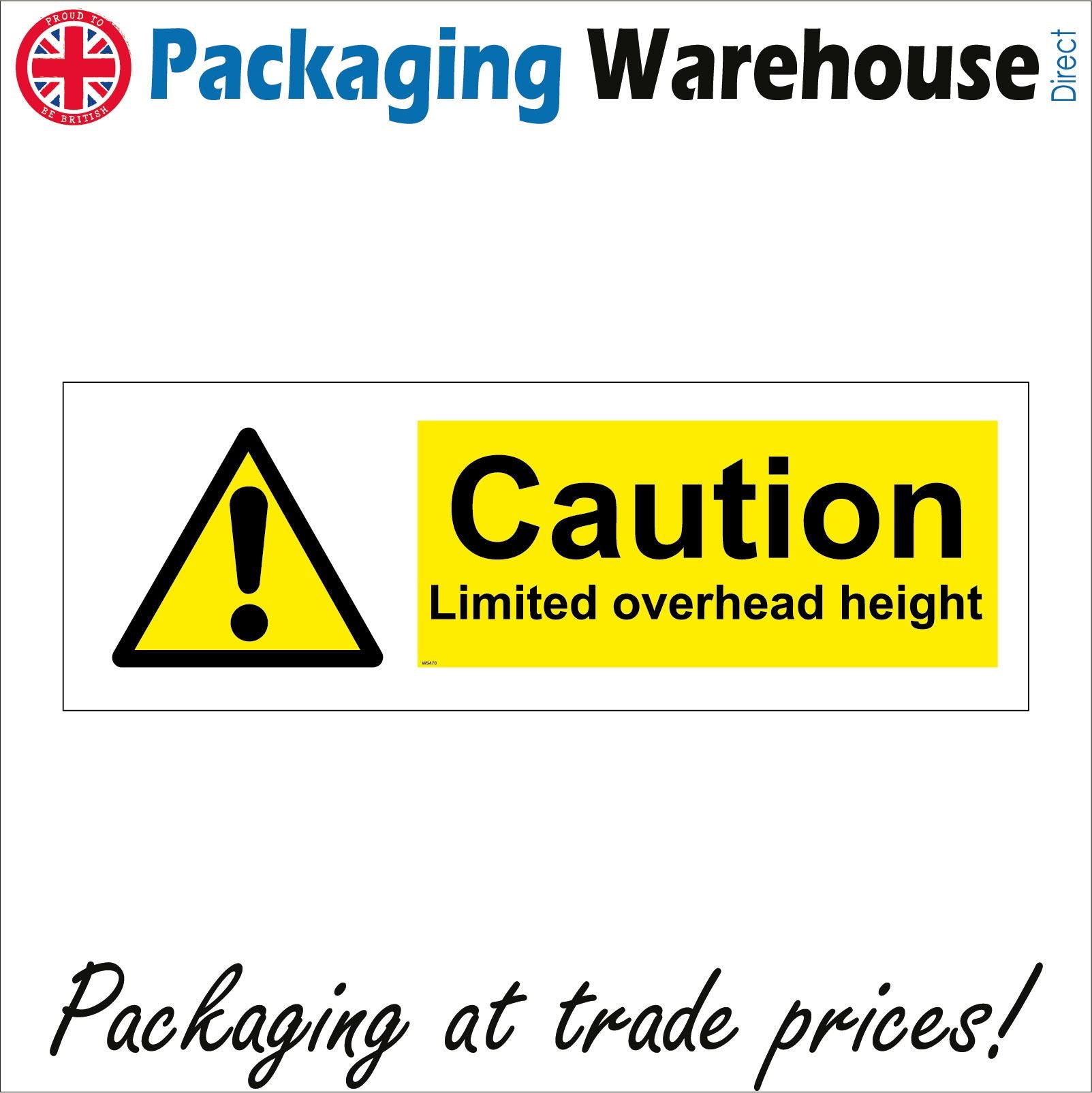 WS470 Caution Limited Overhead Height Sign with Triangle Exclamation M ...