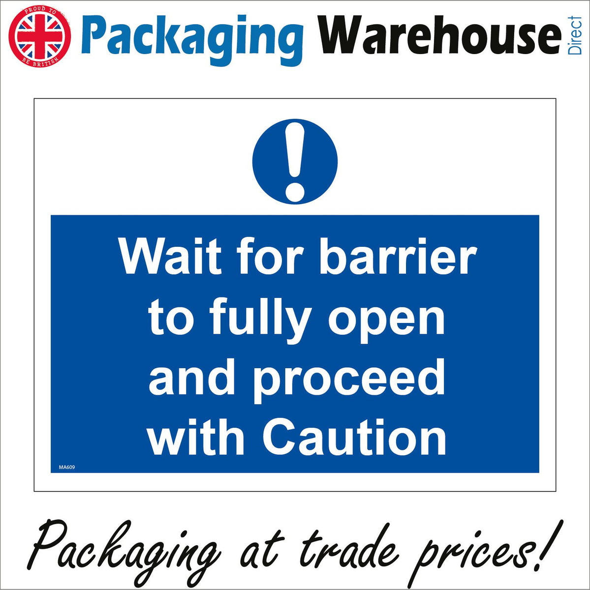 Wait For Barrier To Fully Open Sign with Circle Exclamation Mark – PWDirect
