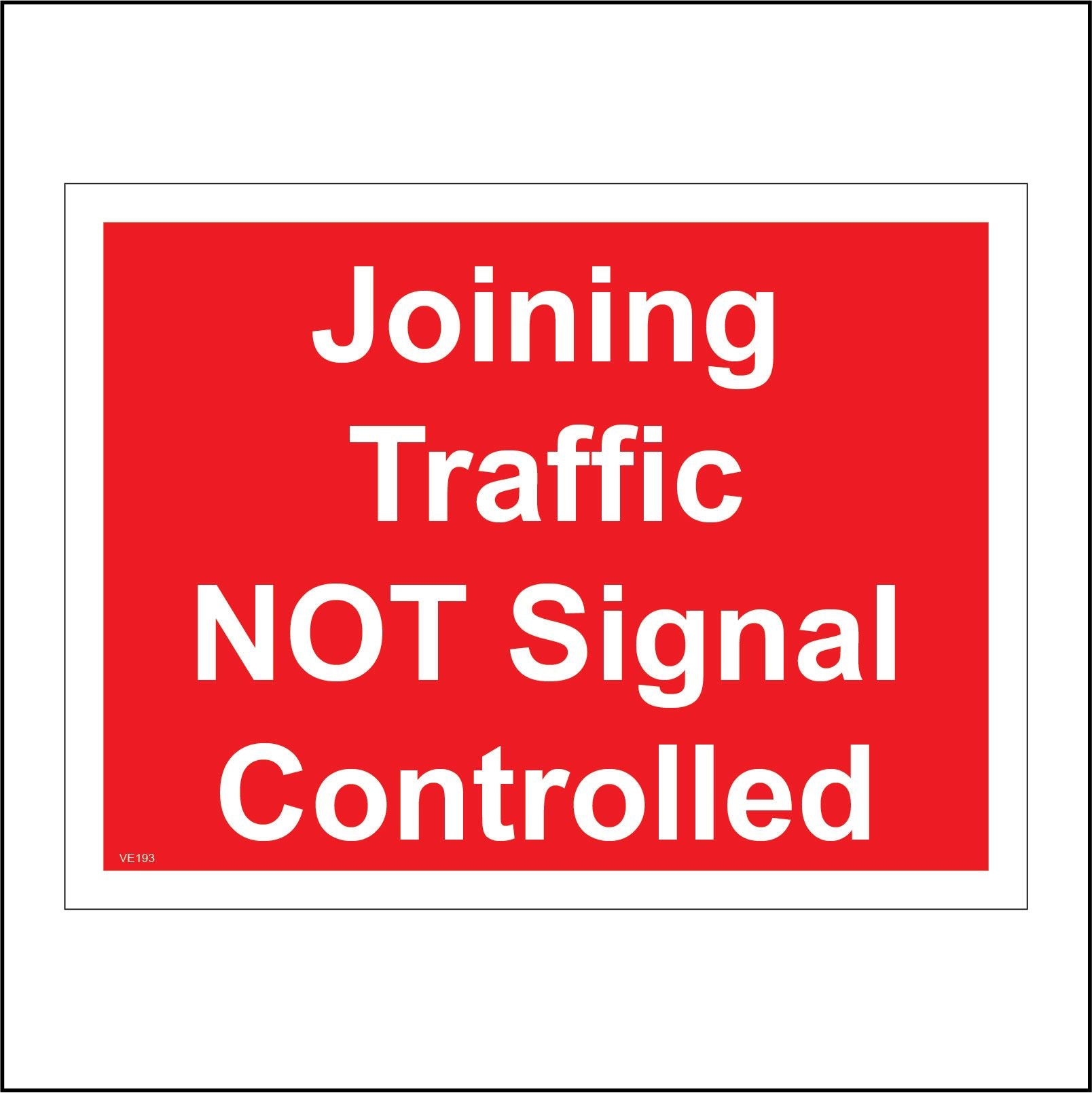 Joining Traffic Not Signal Controlled Sign – PWDirect