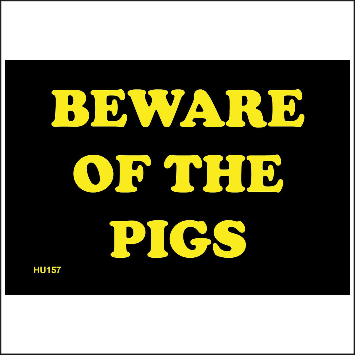 Beware Of The Pigs Sign – PWDirect