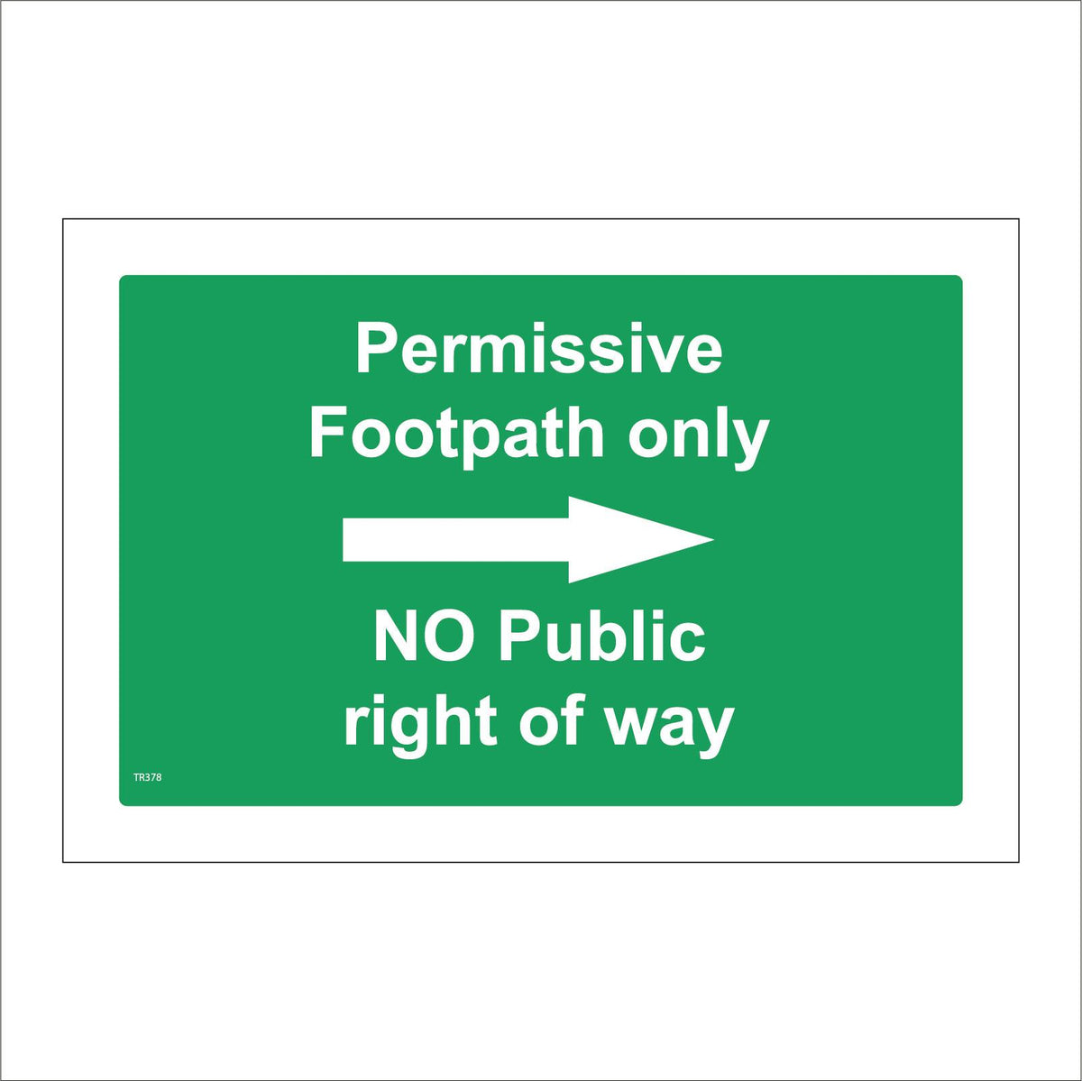 Permissive Footpath Only No Public Right Of Way Right Arrow Sign with ...
