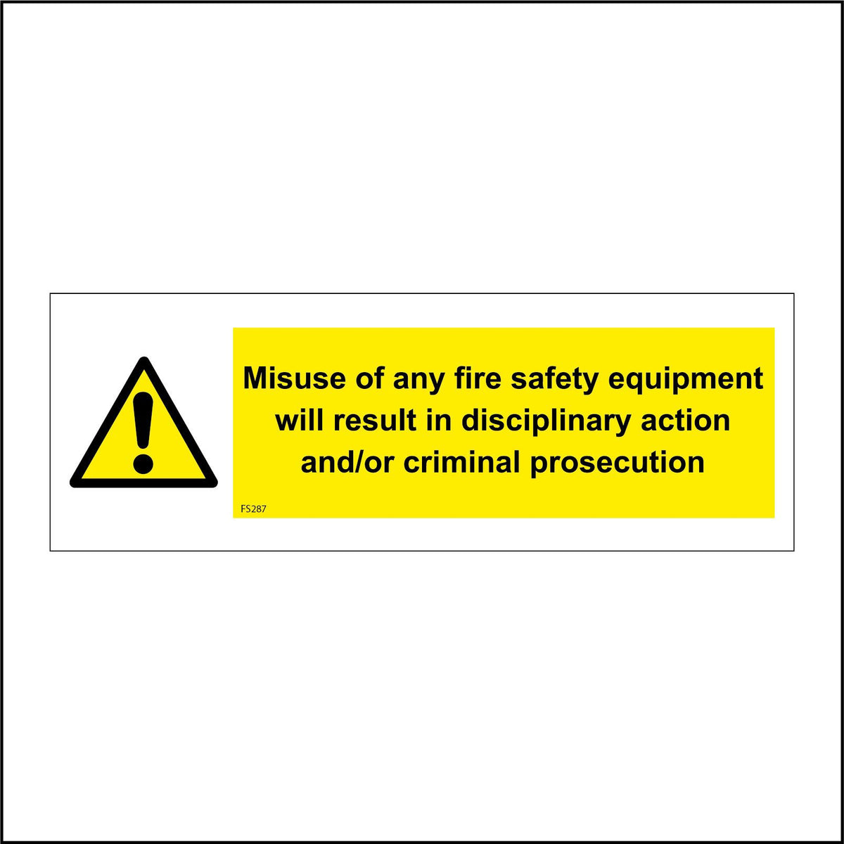 Misuse Of Fire Safety Equipment Will Result Disciplinary Criminal ...